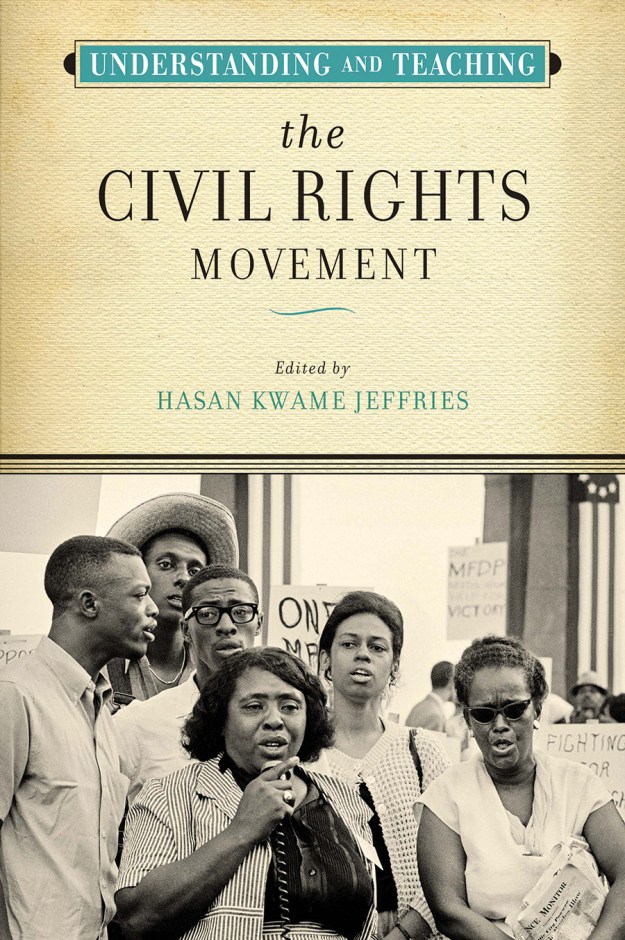 Understanding and Teaching the Civil Rights Movement | The Harvey ...
